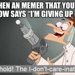 the i don't care inator Blank Template - Imgflip