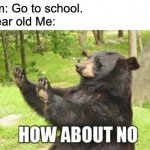 How About No Bear Meme Generator - Imgflip