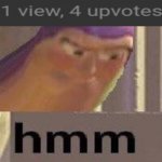 Buzz Lightyear Hmm Meme Generator - Imgflip