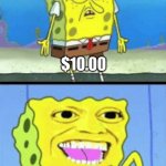 Spongebob money Meme Generator - Imgflip