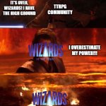 It's over anakin extended Meme Generator - Imgflip