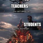 You can't defeat me Meme Generator - Imgflip