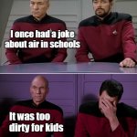 Picard Riker listening to a pun Meme Generator - Imgflip