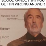 Signature Look of superiority Meme Generator - Imgflip