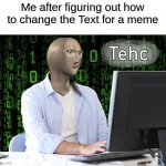 tehc Meme Generator - Imgflip