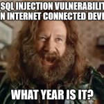 What Year Is It Meme Generator - Imgflip