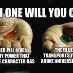 Red pill blue pill Meme Generator - Imgflip
