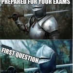 Knight with arrow in helmet Meme Generator - Imgflip