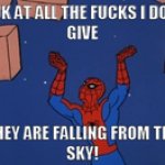 Spiderman IDGAF Meme Generator - Imgflip