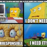 Spongebob - "I Don't Need It" (by Henry-C) Meme Generator - Imgflip