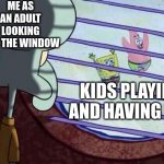 Squidward window Meme Generator - Imgflip