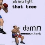 damn got hands Meme Generator - Imgflip