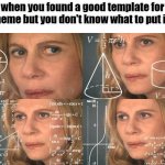 Calculating meme Meme Generator - Imgflip
