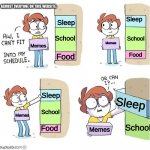 Schedule meme Meme Generator - Imgflip