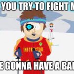 south park ski instructor Meme Generator - Imgflip