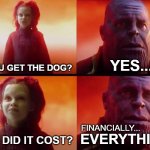 thanos what did it cost Meme Generator - Imgflip