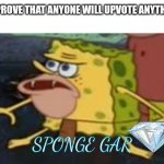 Spongegar Meme Generator - Imgflip