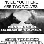 Inside you there are two wolves Meme Generator - Imgflip