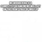 blank - Imgflip Search