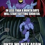 Skeletor until we meet again Meme Generator - Imgflip