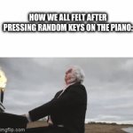 piano on fire Blank Template - Imgflip