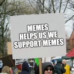 Blank protest sign Meme Generator - Imgflip