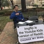 Change My Mind Blank Meme Template - Imgflip