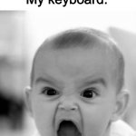 Angry Baby Meme Generator - Imgflip