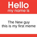 Hello My Name Is Meme Generator - Imgflip
