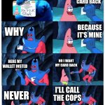 patrick not my wallet Meme Generator - Imgflip