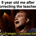 I'm Stronger I'm Smarter I'm Better Blank Template - Imgflip