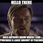 Hello there Meme Generator - Imgflip
