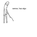 vamos haz algo Meme Generator - Imgflip