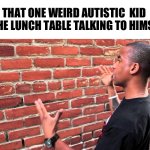 Talking to wall Meme Generator - Imgflip