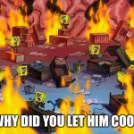 spongebob fire Meme Generator - Imgflip