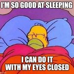 Homer Simpson sleeping peacefully Meme Generator - Imgflip