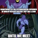 Skeletor until we meet again Meme Generator - Imgflip