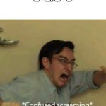 confused screaming Meme Generator - Imgflip
