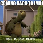 What is this place Meme Generator - Imgflip