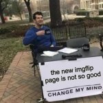 Change My Mind Meme Generator - Imgflip