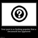 Decamark demotional Meme Generator - Imgflip