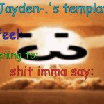 Jayden's template Meme Generator - Imgflip