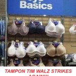 Tampon Tim Strikes Again! Meme Generator - Imgflip