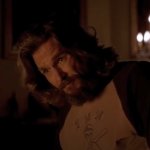 lebowski bummer man Meme Generator - Imgflip