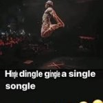 hingle dingle Meme Generator - Imgflip