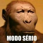 Modo Sério Meme Generator - Imgflip