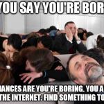 BORING Meme Generator - Imgflip