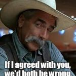 Sam Elliott Meme Generator - Imgflip