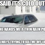 Snow storm Large Meme Generator - Imgflip