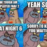 How Tough Are You Meme Generator - Imgflip